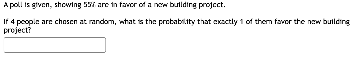 Solved A poll is given, showing 55% are in favor of a new | Chegg.com