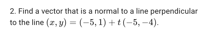 Solved 2. Find a vector that is a normal to a line | Chegg.com