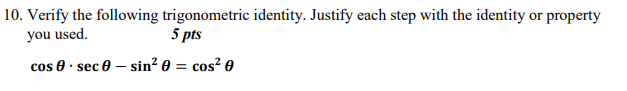 Solved Verify the following trigonometric identity. Justify | Chegg.com