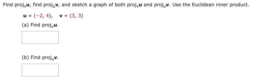 Solved Find projvu, find projuv, and sketch a graph of both | Chegg.com