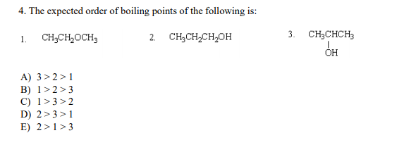 Solved 4. The expected order of boiling points of the | Chegg.com