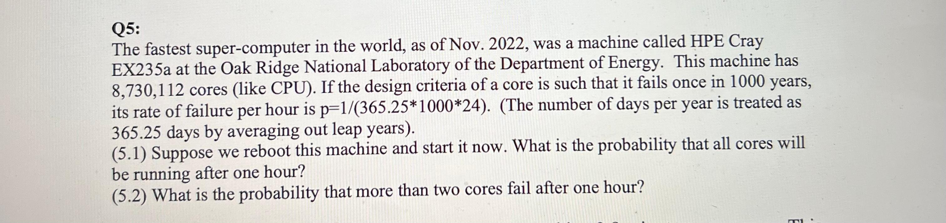 Solved Q5: The fastest super-computer in the world, as of | Chegg.com