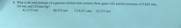 Solved What is the total pressure of a gaseous mixture that | Chegg.com