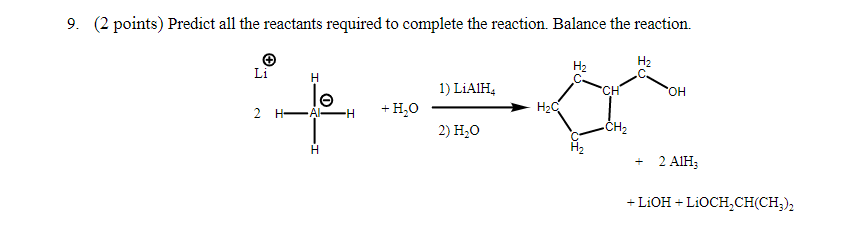 Solved 9. (2 points) Predict all the reactants required to | Chegg.com