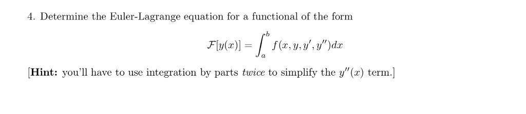 Solved 4. Determine the Euler-Lagrange equation for a | Chegg.com