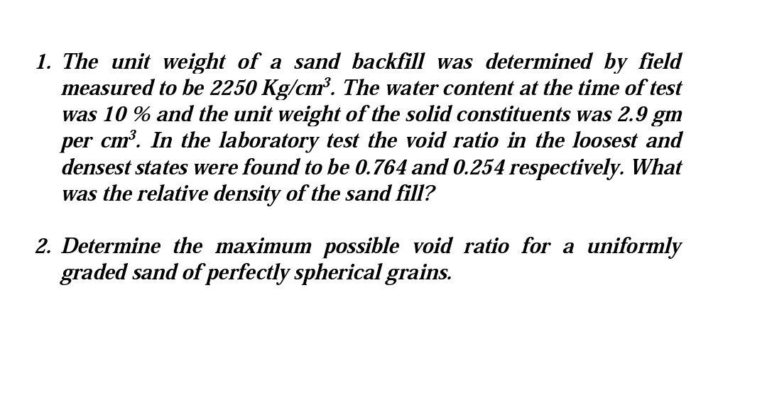 Solved 1. The unit weight of a sand backfill was determined | Chegg.com