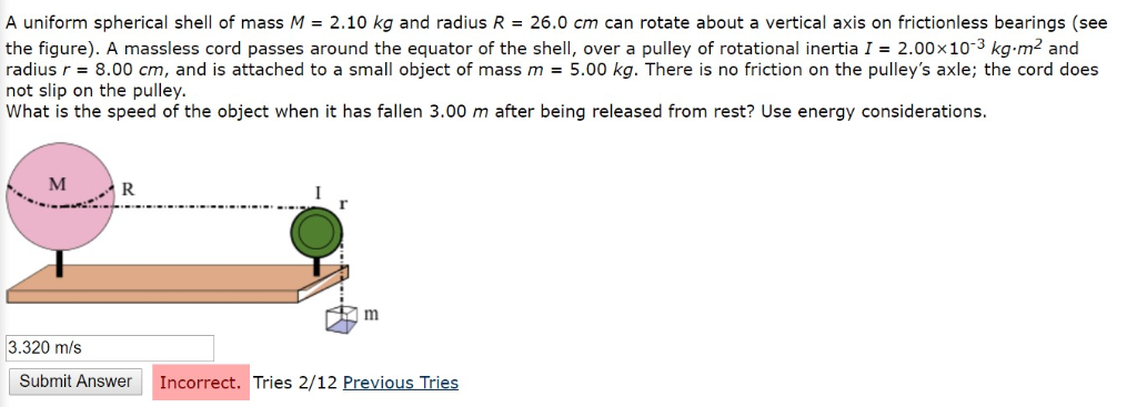 Solved A uniform spherical shell of mass M 2. 10 kg and | Chegg.com