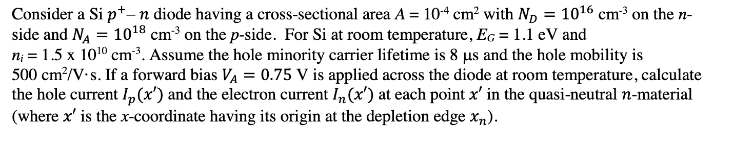 Solved Consider a Si p+−n diode having a cross-sectional | Chegg.com