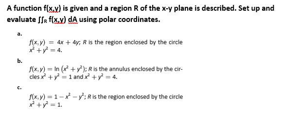 Solved A function f(x,y) is given and a region R of the x-y | Chegg.com