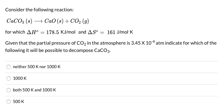 Solved Consider the following reaction: CaCO3 (s) + CaO | Chegg.com