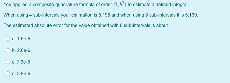 Solved You applied a composite quadrature formula of order | Chegg.com