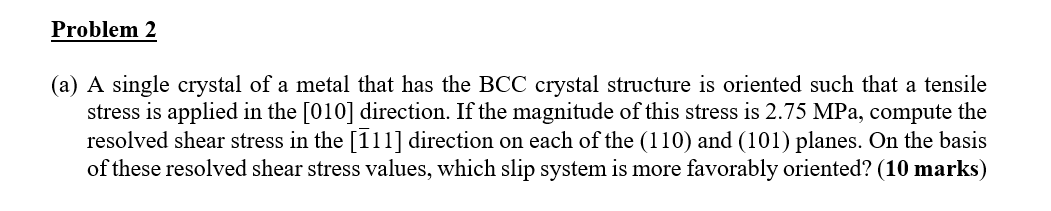 Solved (a) A single crystal of a metal that has the BCC | Chegg.com
