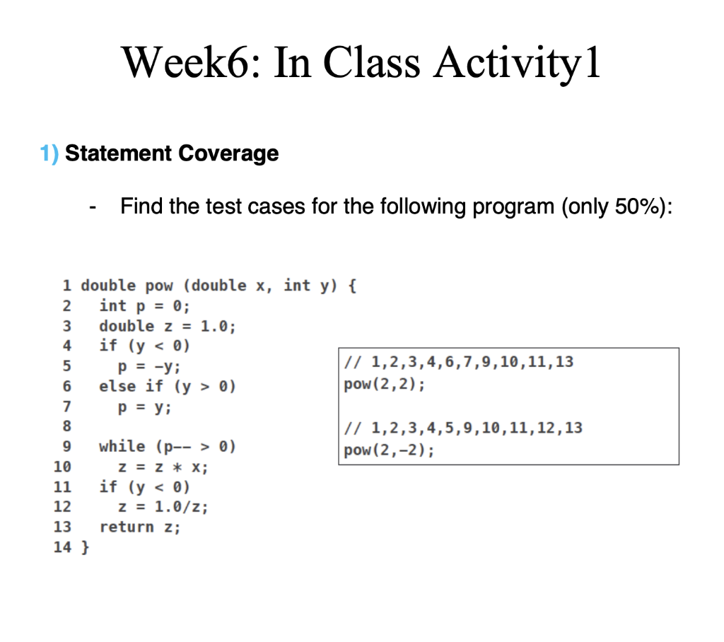 Solved Week6: In Class Activity1 1) Statement Coverage Find | Chegg.com