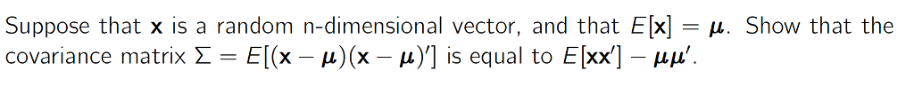 Solved Suppose that x is a random n-dimensional vector, and | Chegg.com