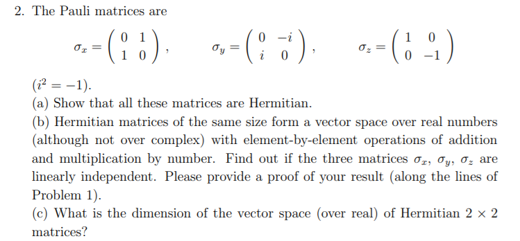 Solved 2. The Pauli matrices are 10 il (10) (0-2). (10) 0= 1 | Chegg.com