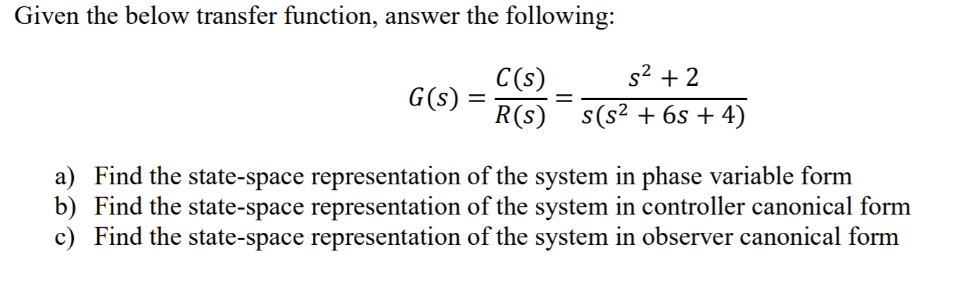 Solved Given the below transfer function, answer the | Chegg.com