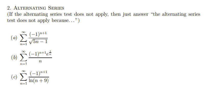 Solved 2. ALTERNATING SERIES (If the alternating series test | Chegg.com