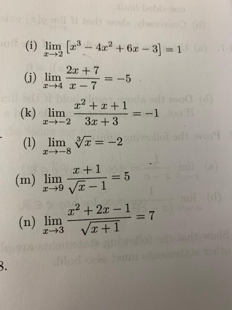 Solved (i) lim (x3 - 4x² + 6x - 3) = 1 ) - +2 2x + 7 (j) lim | Chegg.com