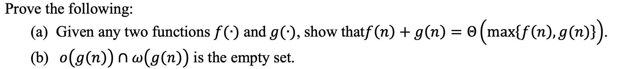 Solved Prove the following: (a) Given any two functions f(⋅) | Chegg.com