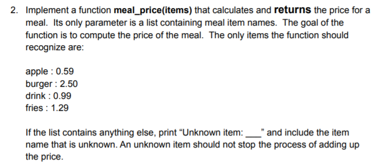 Solved 2. Implement a function meal_price(items) that | Chegg.com