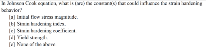 Solved In Johnson Cook equation, what is (are) the | Chegg.com