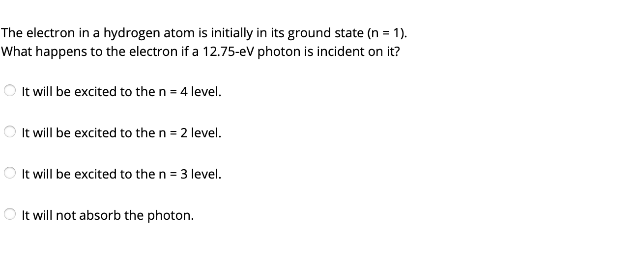 Solved The Electron In A Hydrogen Atom Is Initially In Its