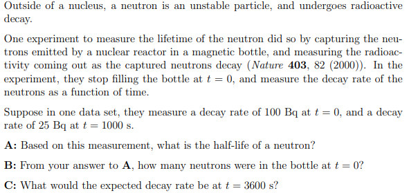 Solved Outside of a nucleus, a neutron is an unstable | Chegg.com