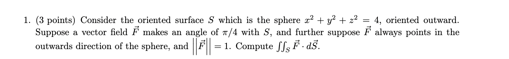 Solved (3 points) Consider the oriented surface S which is | Chegg.com