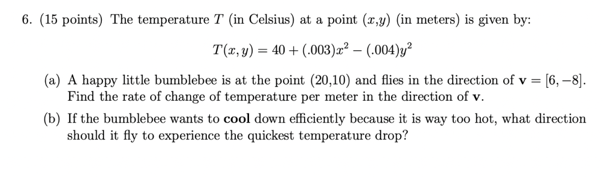 Solved 6. (15 points) The temperature T (in Celsius) at a | Chegg.com
