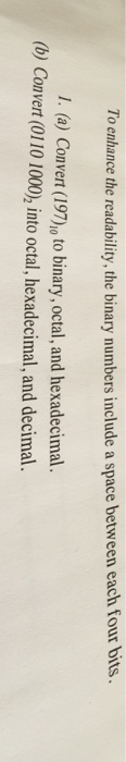 Solved To enhance the readability, the binary numbers | Chegg.com