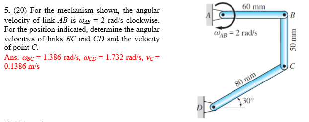 Solved 5. (20) For the mechanism shown, the angular velocity | Chegg.com