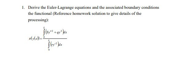 Solved Derive the Euler-Lagrange equations and the | Chegg.com