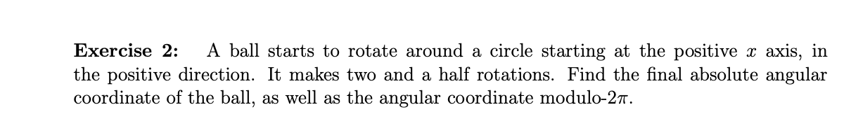 Solved Exercise 2: A ball starts to rotate around a circle | Chegg.com