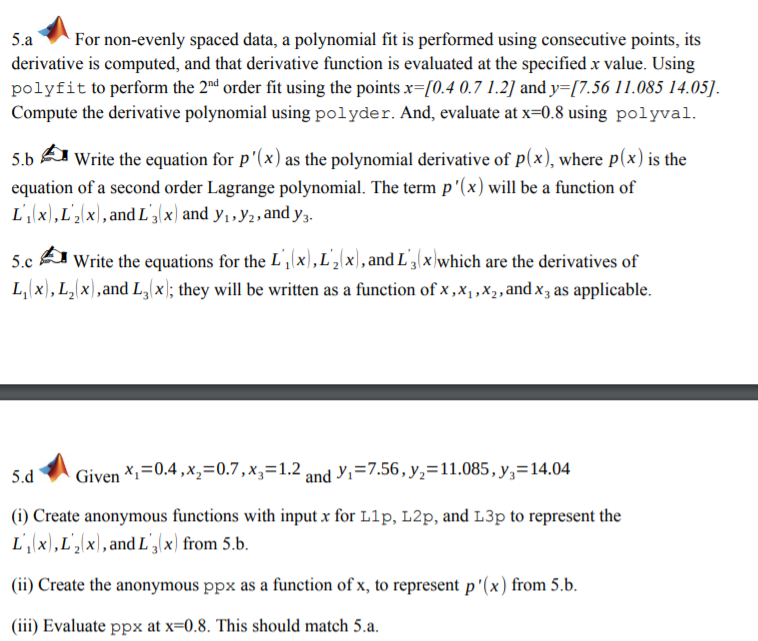 5.a For non-evenly spaced data, a polynomial fit is | Chegg.com