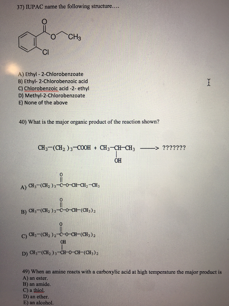 Solved 37) IUPAC name the following structure... Cl A) Ethyl | Chegg.com