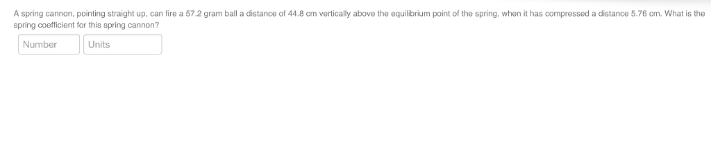Solved A spring cannon, pointing straight up, can fire a | Chegg.com