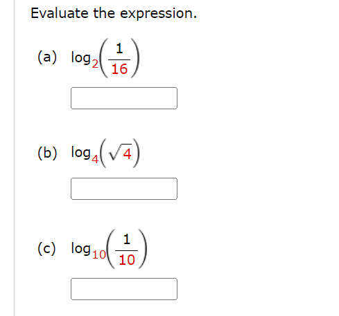 Solved Evaluate the expression. (a) log2(161) (b) log4(4) | Chegg.com