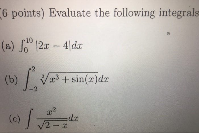 Solved 6 points) Evaluate the following integrals | Chegg.com