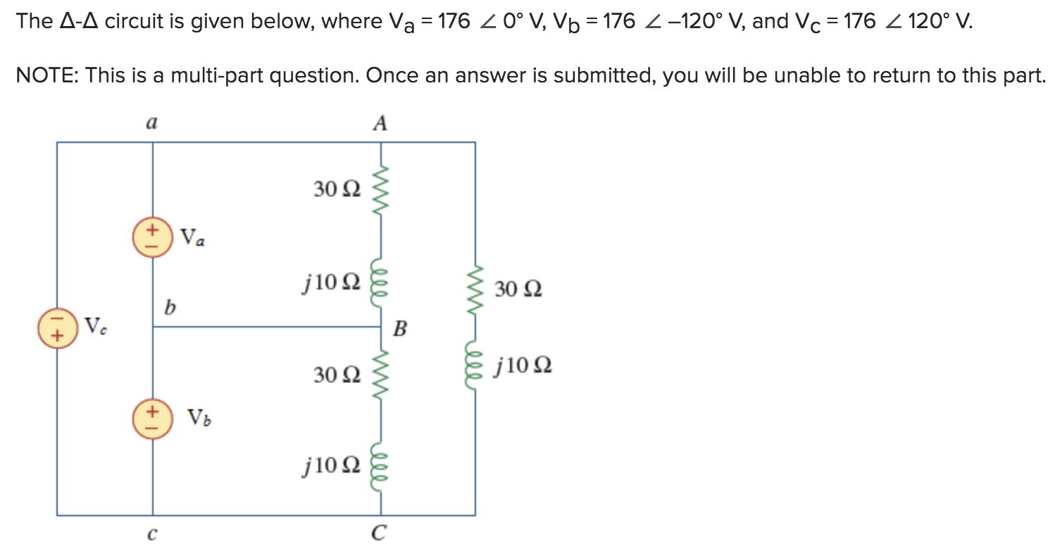 Solved The Δ - Δ circuit is given below, where | Chegg.com