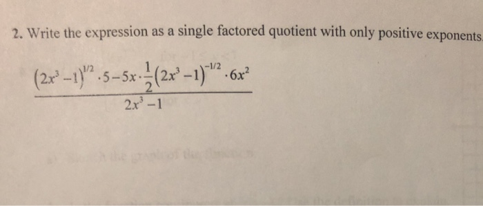 Solved 2. Write the expression as a single factored quotient | Chegg.com