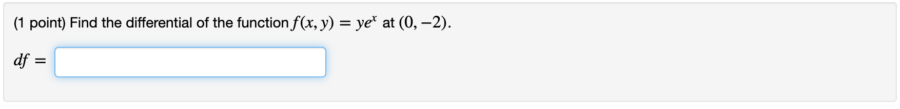 Solved (1 point) Find the differential of the function f(x, | Chegg.com