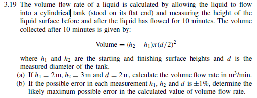 Solved 3.19 The volume flow rate of a liquid is calculated | Chegg.com