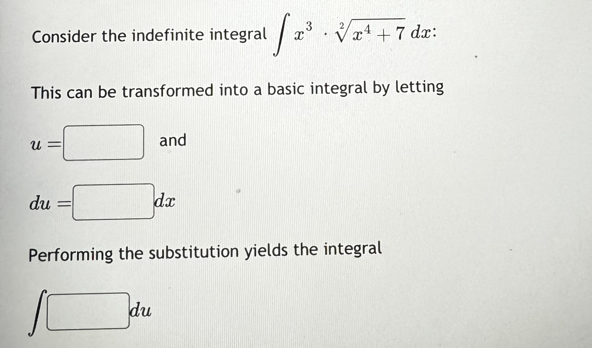 Solved Consider the indefinite integral ∫x3⋅2x4+7dx : This | Chegg.com