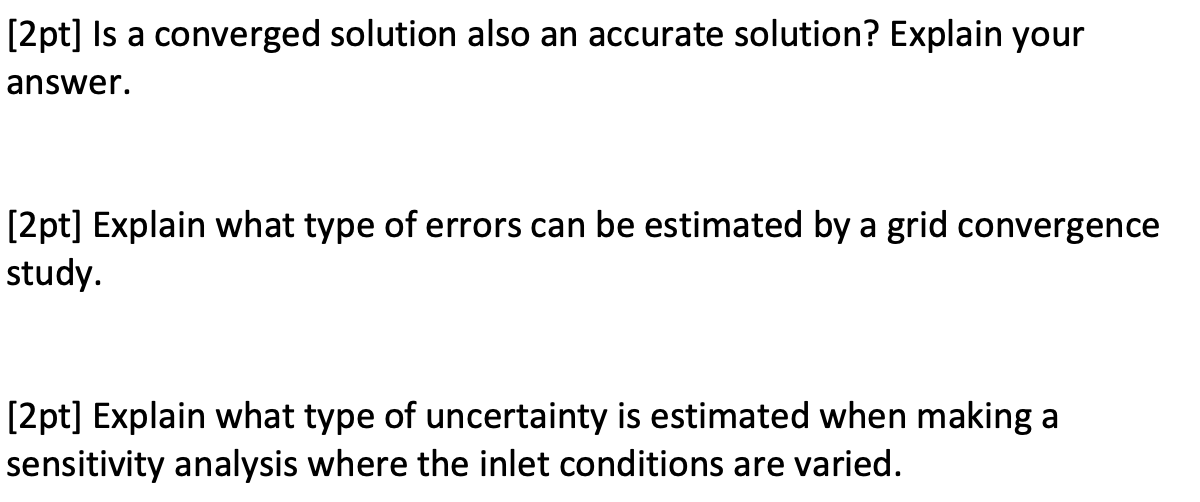 Solved [2pt] Is a converged solution also an accurate | Chegg.com
