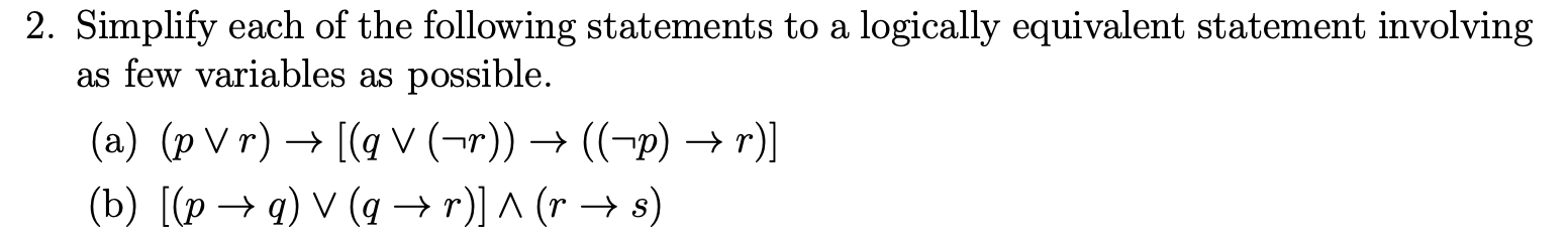 Solved 2. Simplify each of the following statements to a | Chegg.com