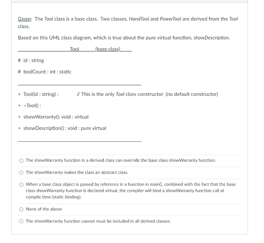 Solved Given: The Tool class is a base class. Two classes, | Chegg.com
