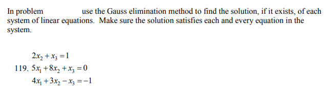 Solved In problem use the Gauss elimination method to find | Chegg.com