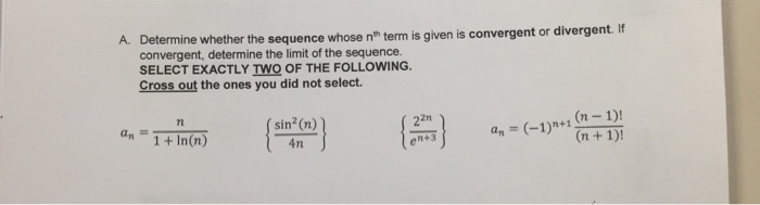 Solved Determine whether the sequence whose nth term is | Chegg.com