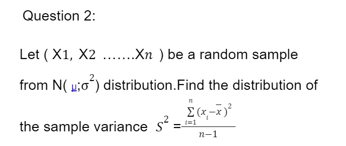 Solved Question 2: Let (X1,X2…….Xn) be a random sample from | Chegg.com