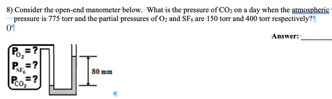 Solved 8) Consider the open-end manometer below. What is the | Chegg.com